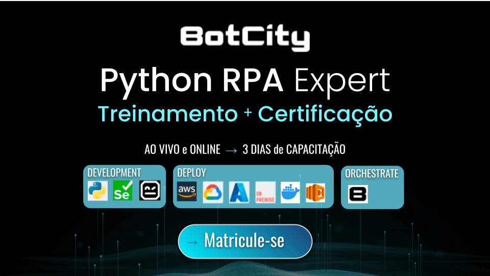 Treinamento Completo + Certificação Python RPA Expert | BotCity Treinamento Completo + Certificação Python RPA Expert | BotCity